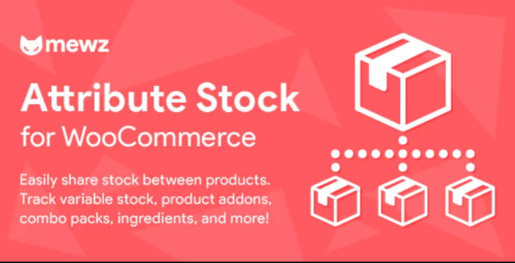 WooCommerce Attribute Stock – Share Stock Between Products - Free Download - Woothemes Plugins