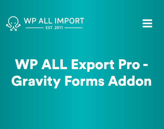 WP All Export – Gravity Forms - Free Download - Woothemes Plugins